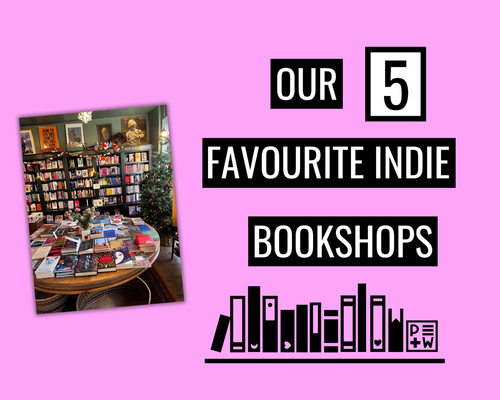 Our Favourite Indie Bookshops – Paper and Word
